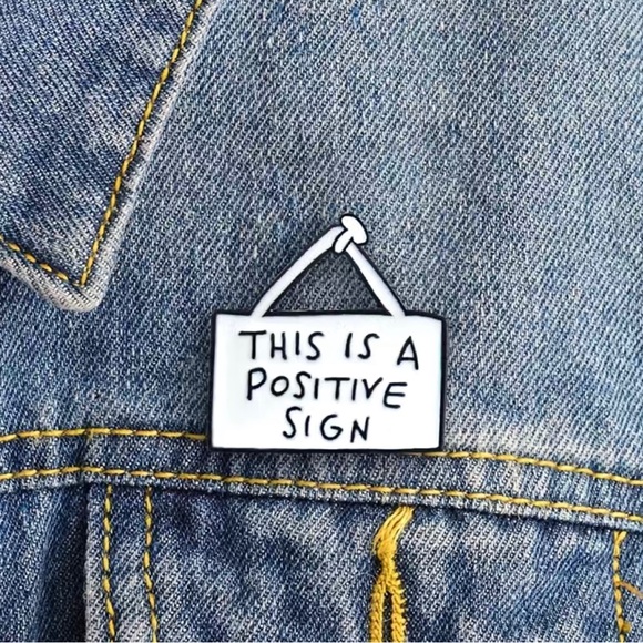 Jewelry | Pin This Is A Positive Sign Pin | Poshmark